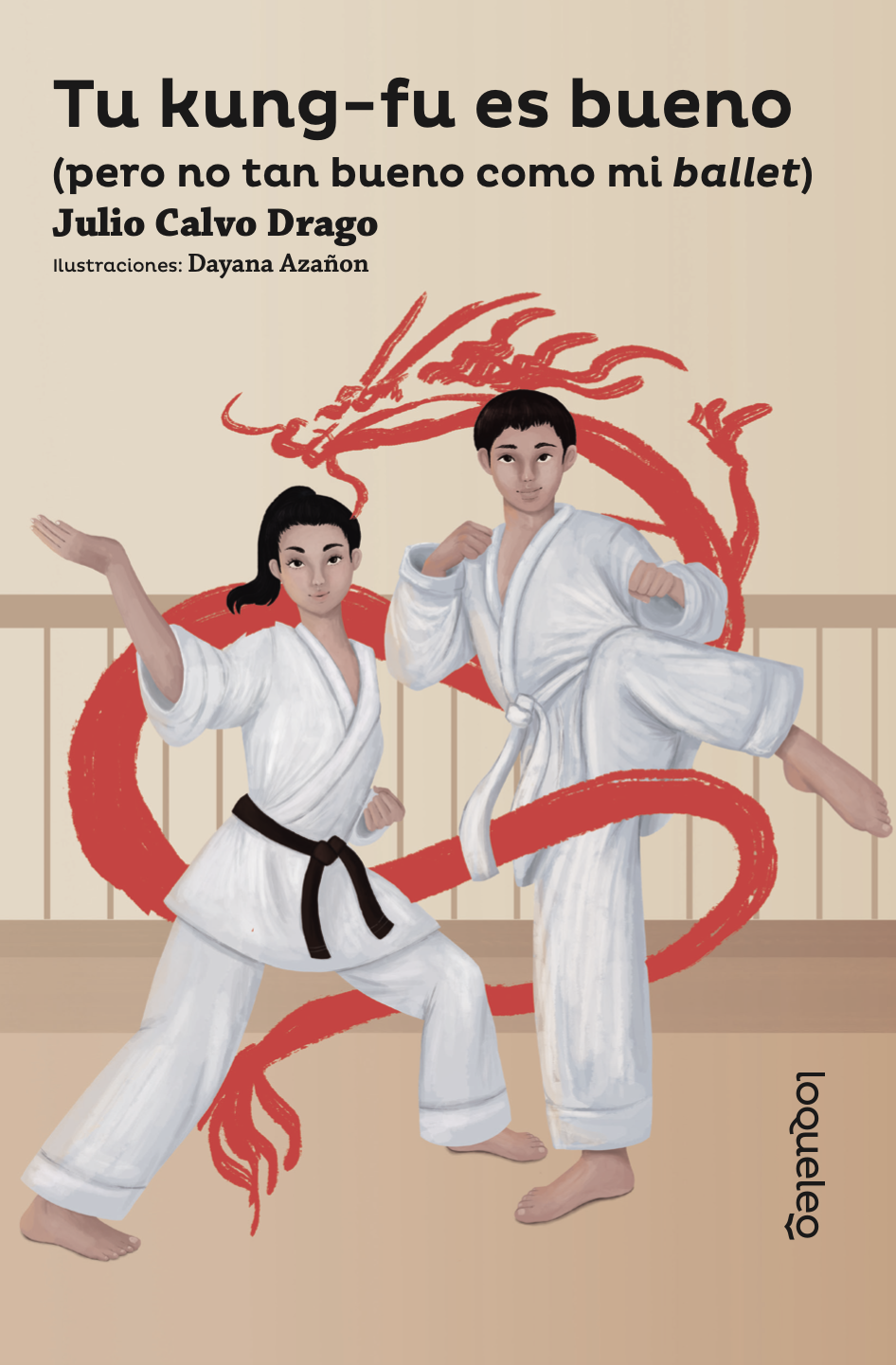 Tu kung-fu es bueno, pero no tan bueno como mi ballet | Ruta Loqueleo